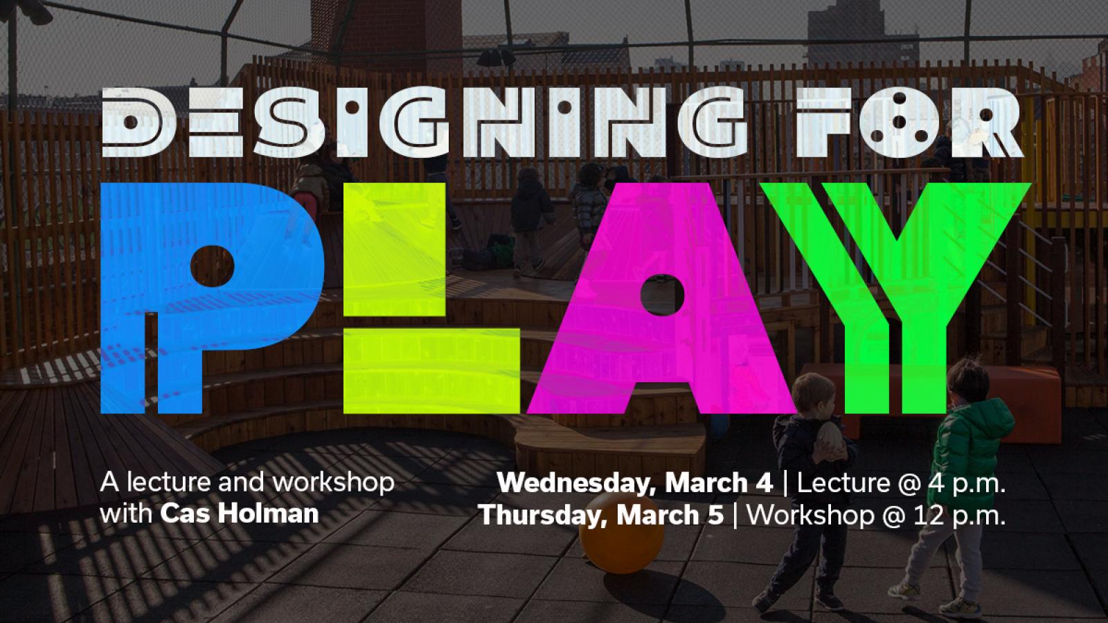 Cas Holman: Designing for Play | College of Design